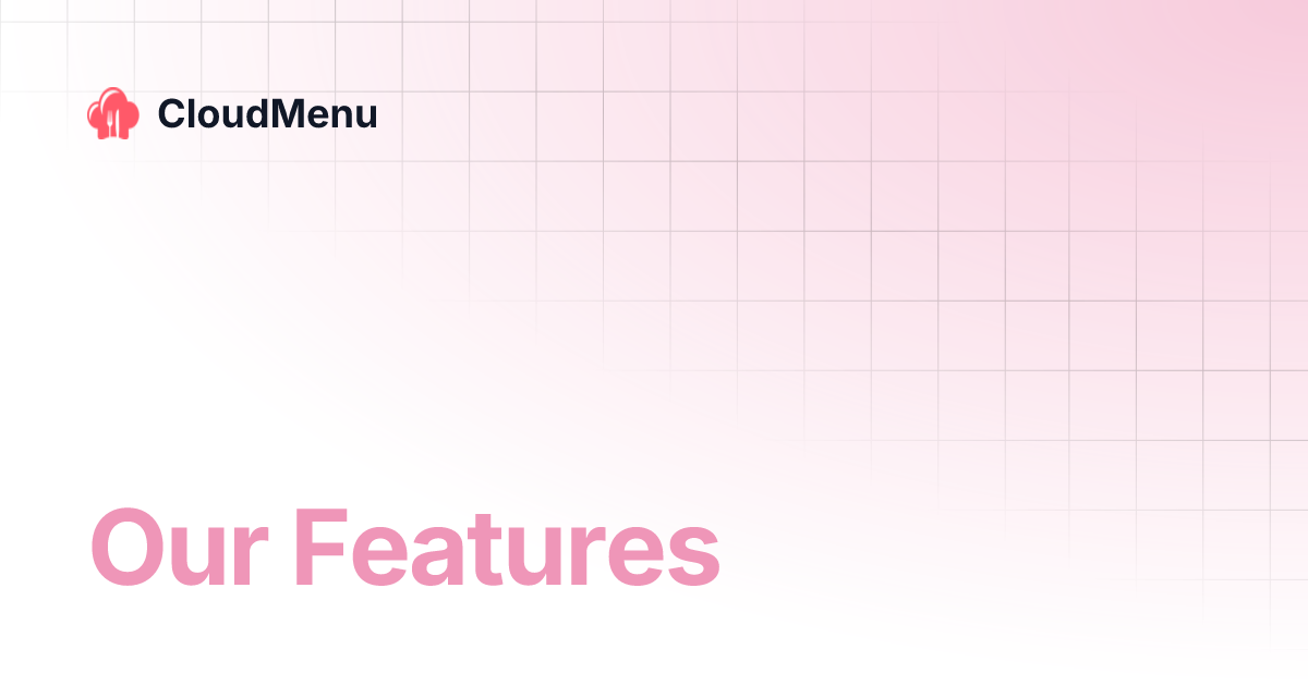 Our Features | CloudMenu